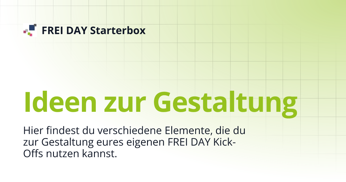 Ideen zur Gestaltung | FREI DAY Starterbox